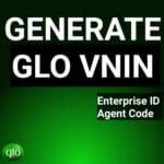 How to Generate VNIN on Glo - Tech Afresh